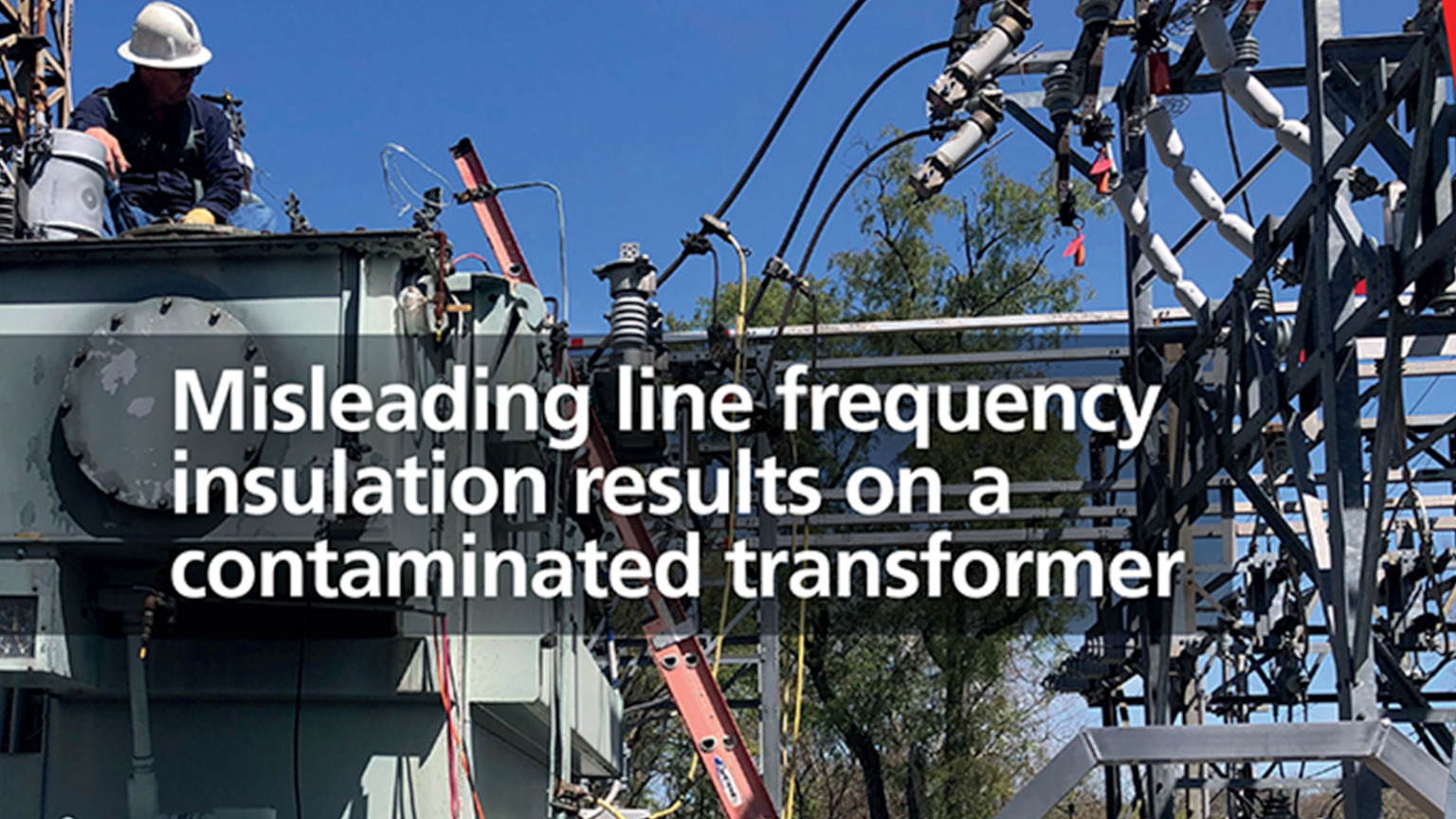 Misleading line frequency insulation results on a contaminated ...